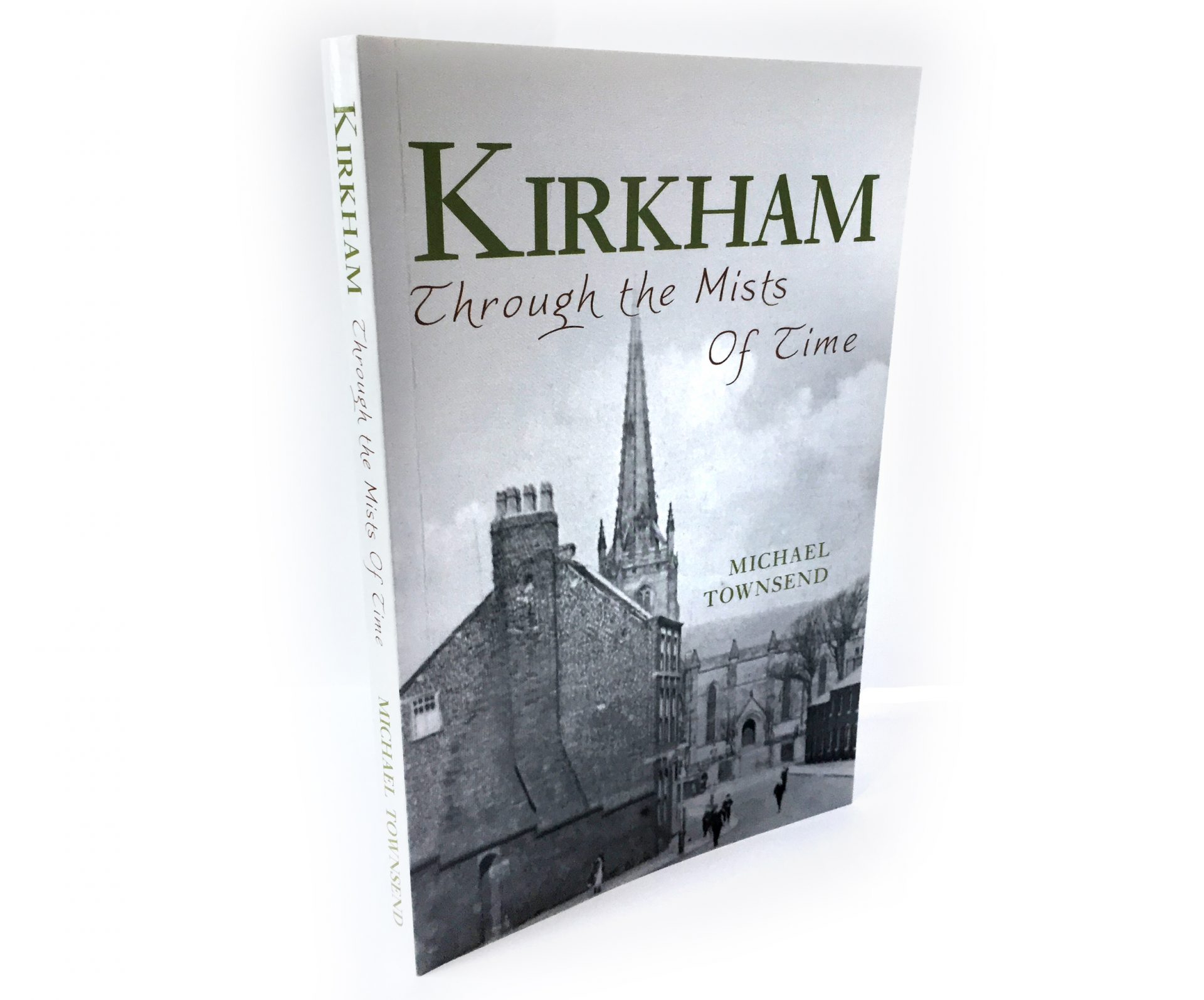 Kirkham Through the Mists of Time - Carnegie Scotforth Books
